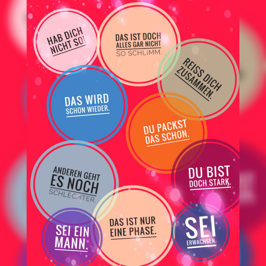 Hab dich nicht so! Das ist doch alles gar nicht so schlimm! Reiß dich ...